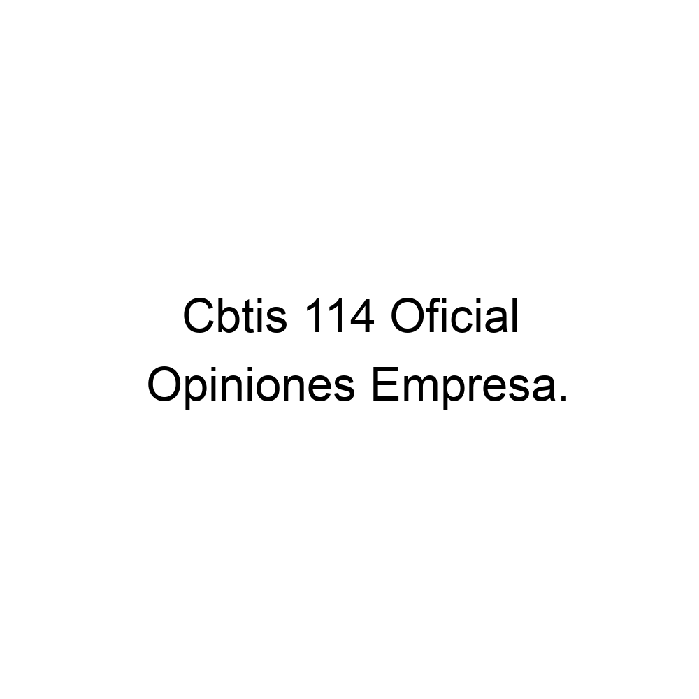 Opiniones Cbtis 114 Oficial 526566170639