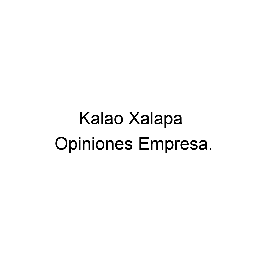 Opiniones Kalao Xalapa,